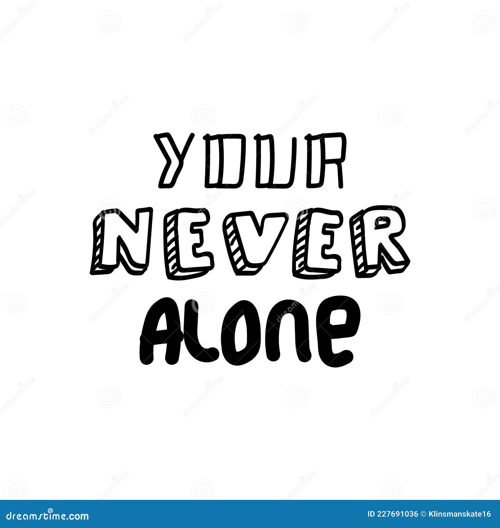 Hand Lettering Typography Your Never Alone Design Stock Vector ...