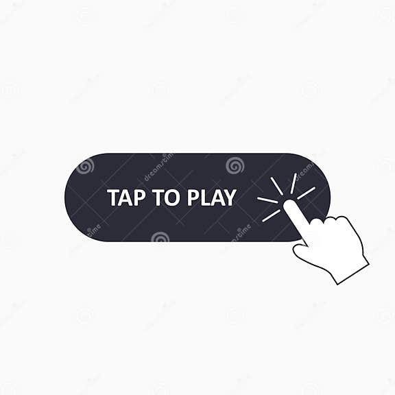 Hand Mouse Cursor Clicks the Tap To Play Button. Finger Pushing Button ...