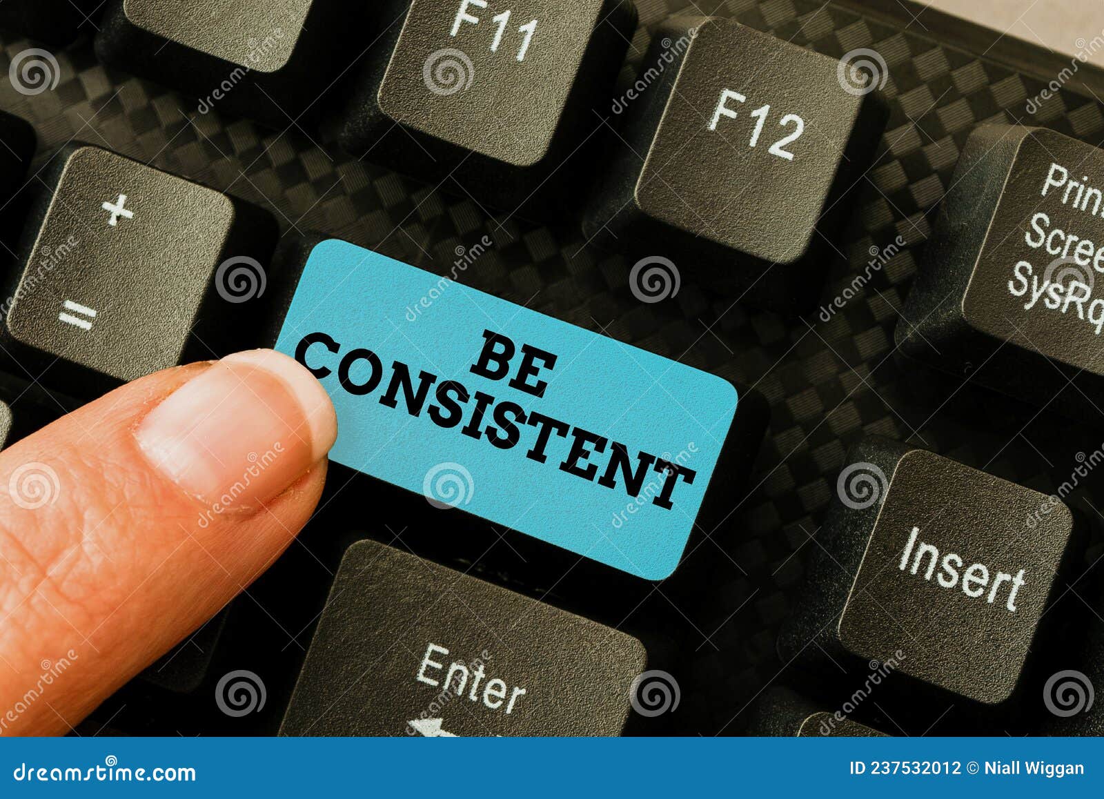 Sign Displaying Be Consistent. Concept Meaning Uniform Persistent Firm ...