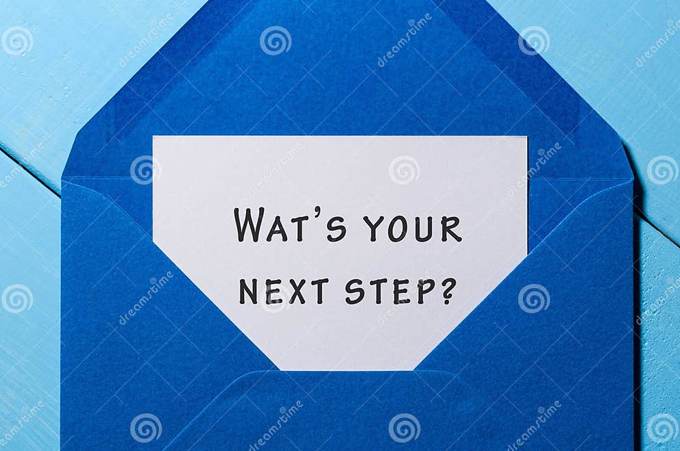 Hand Writing Text What is Your Next Step in Letter with Blue Envelope ...