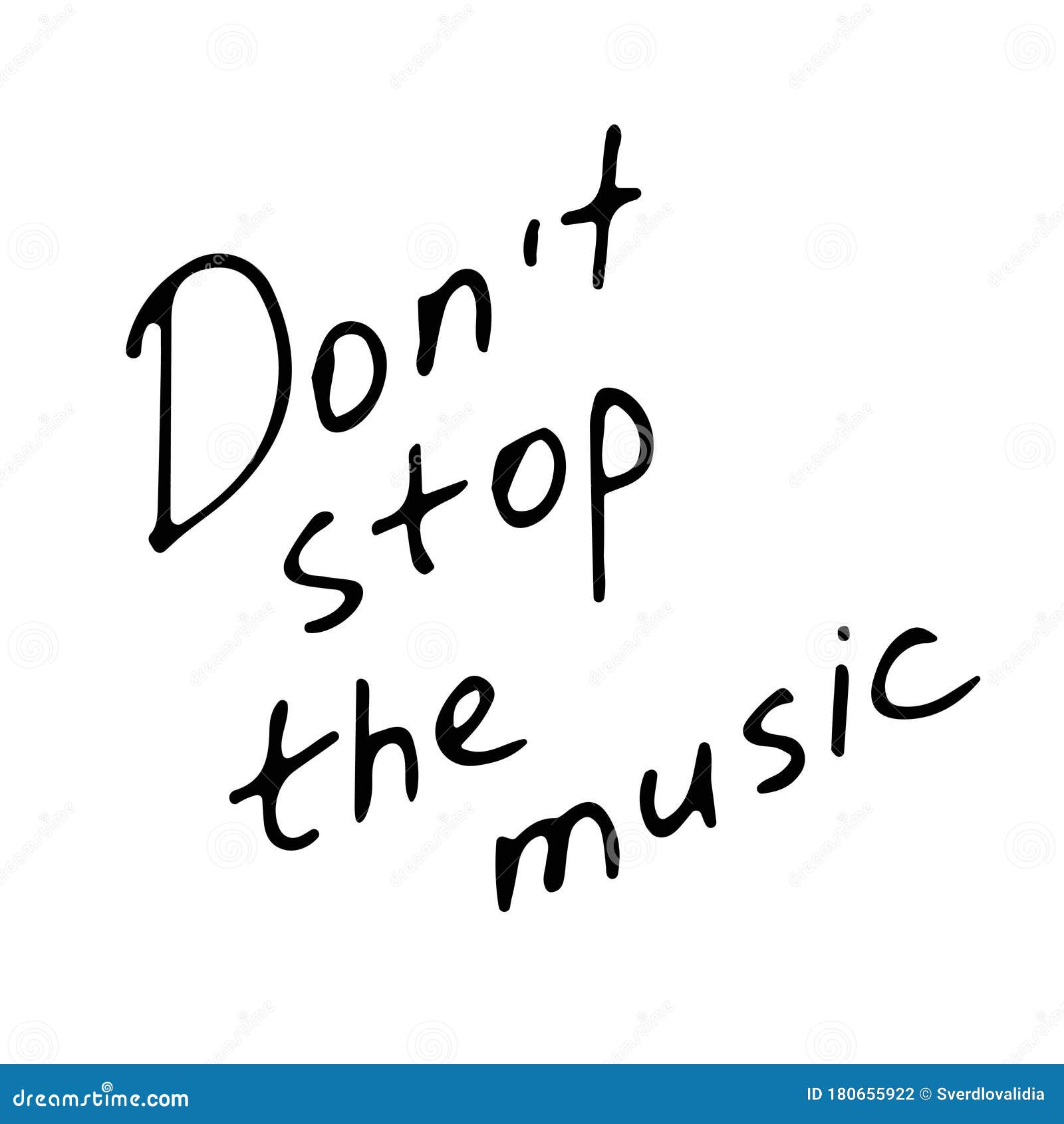 Hand Writting Inscriptions Dont Stop the Music. Hand Drawn Music ...
