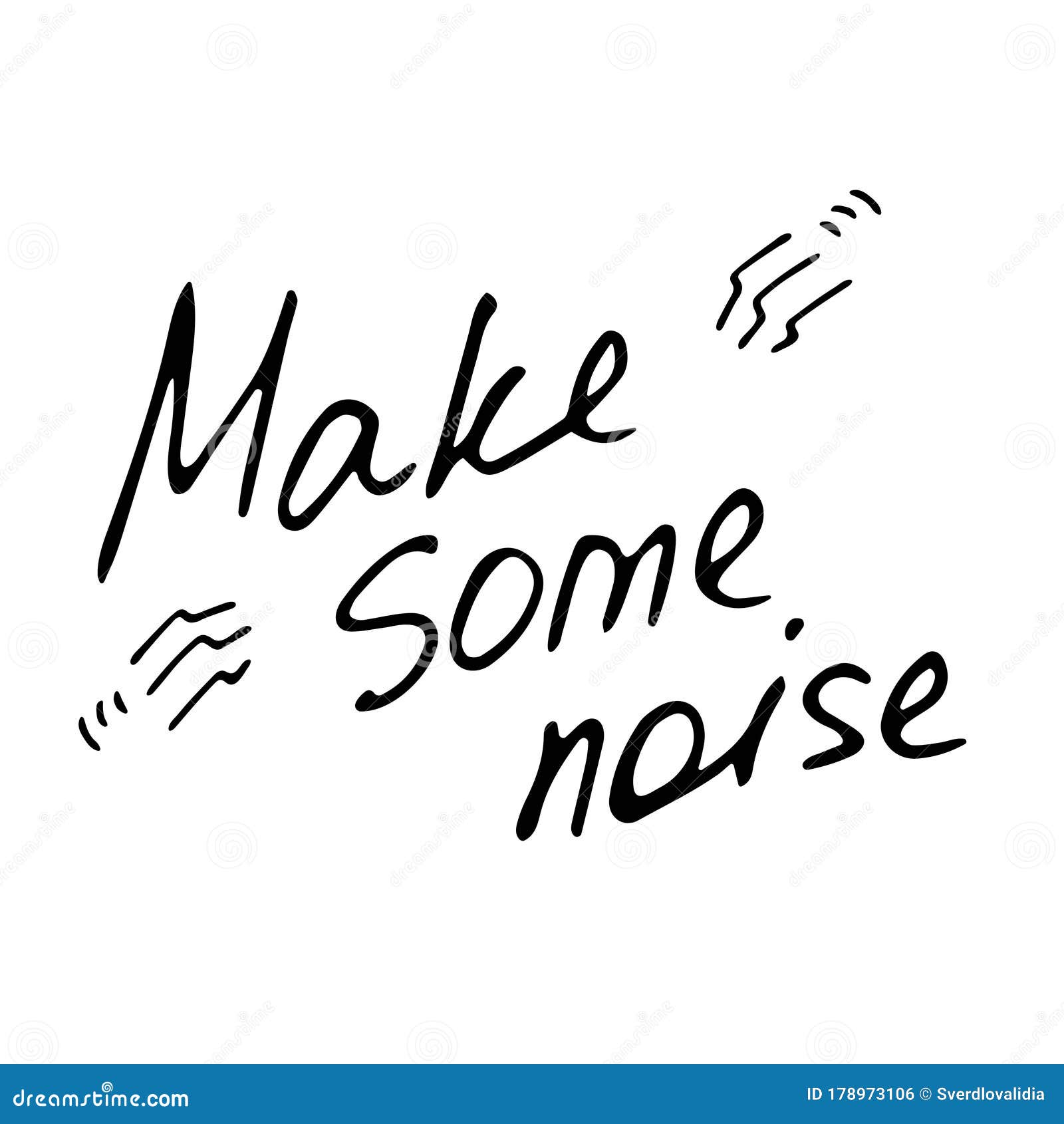 Hand Writting Inscriptions Make Some Noise. Hand Drawn Music Element ...