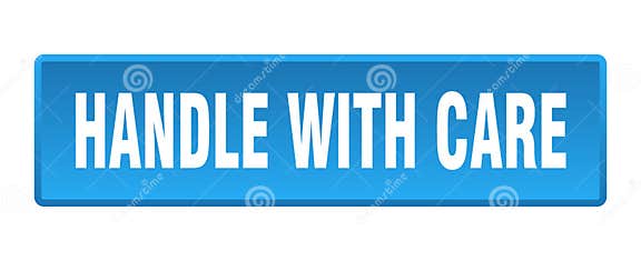 Handle with Care Button. Handle with Care Square Isolated Push Button ...