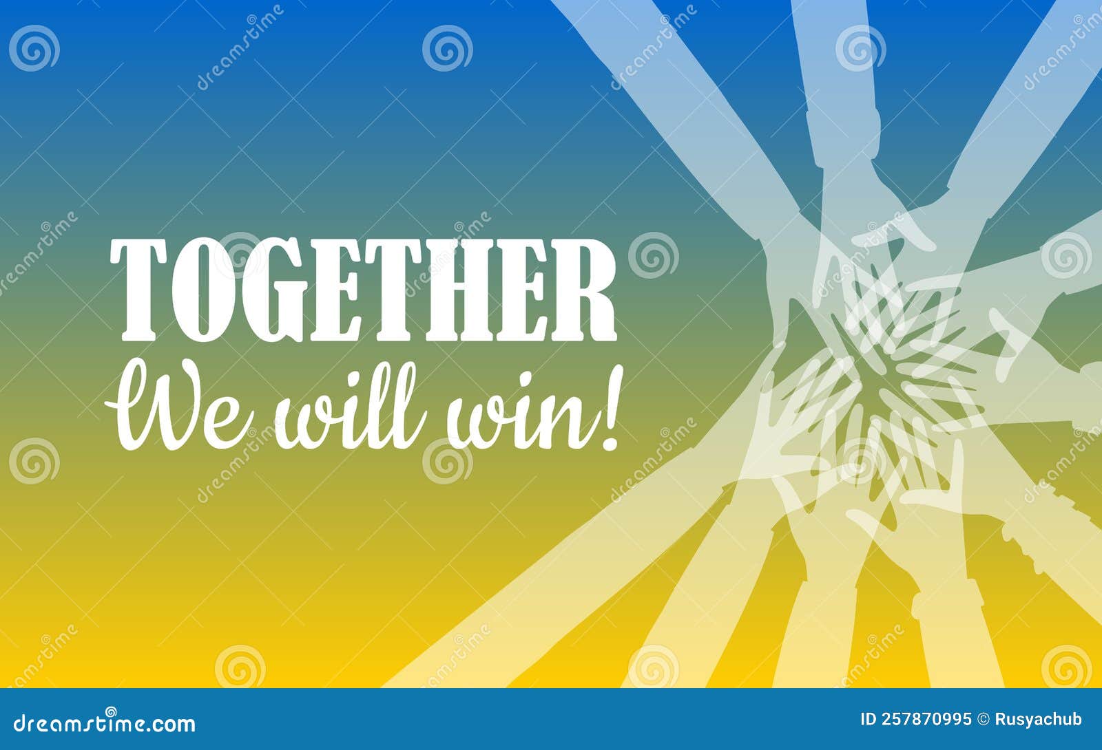Together we Will Win. Peace and Support To Ukraine. Yellow and Blue ...