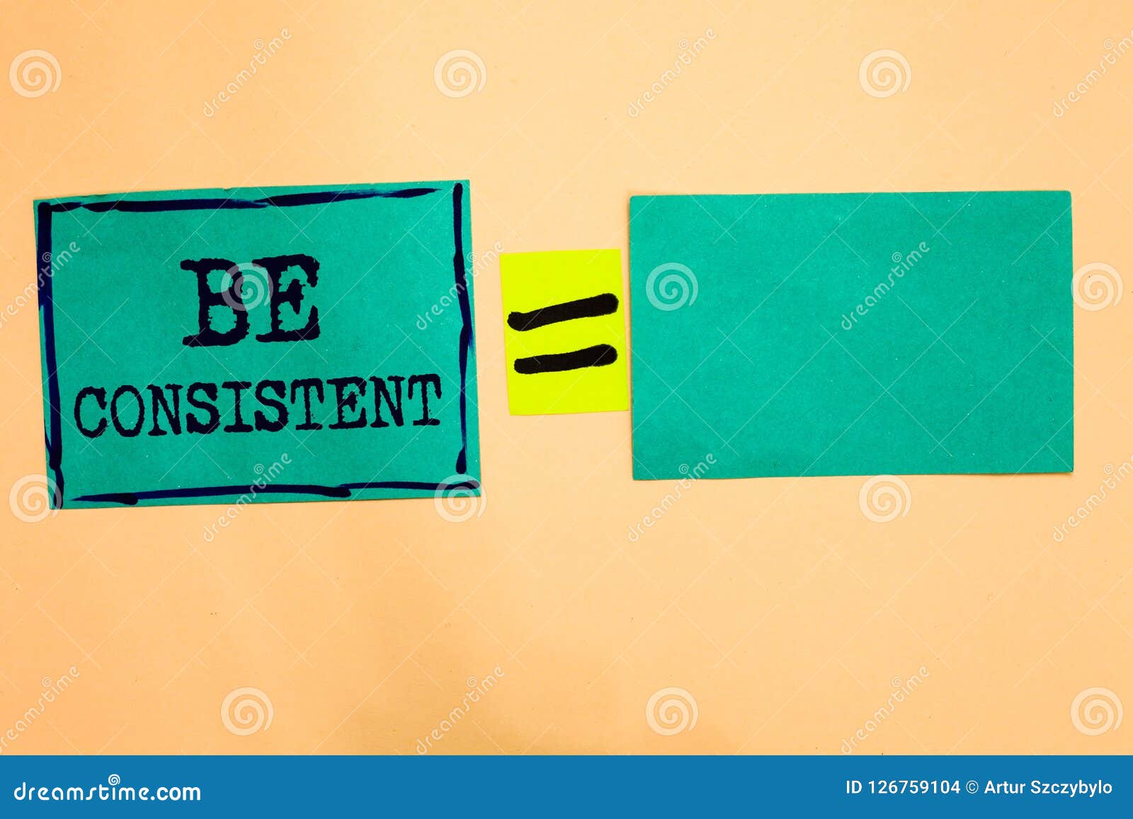 Handwriting Text Be Consistent. Concept Meaning Uniform Persistent Firm ...