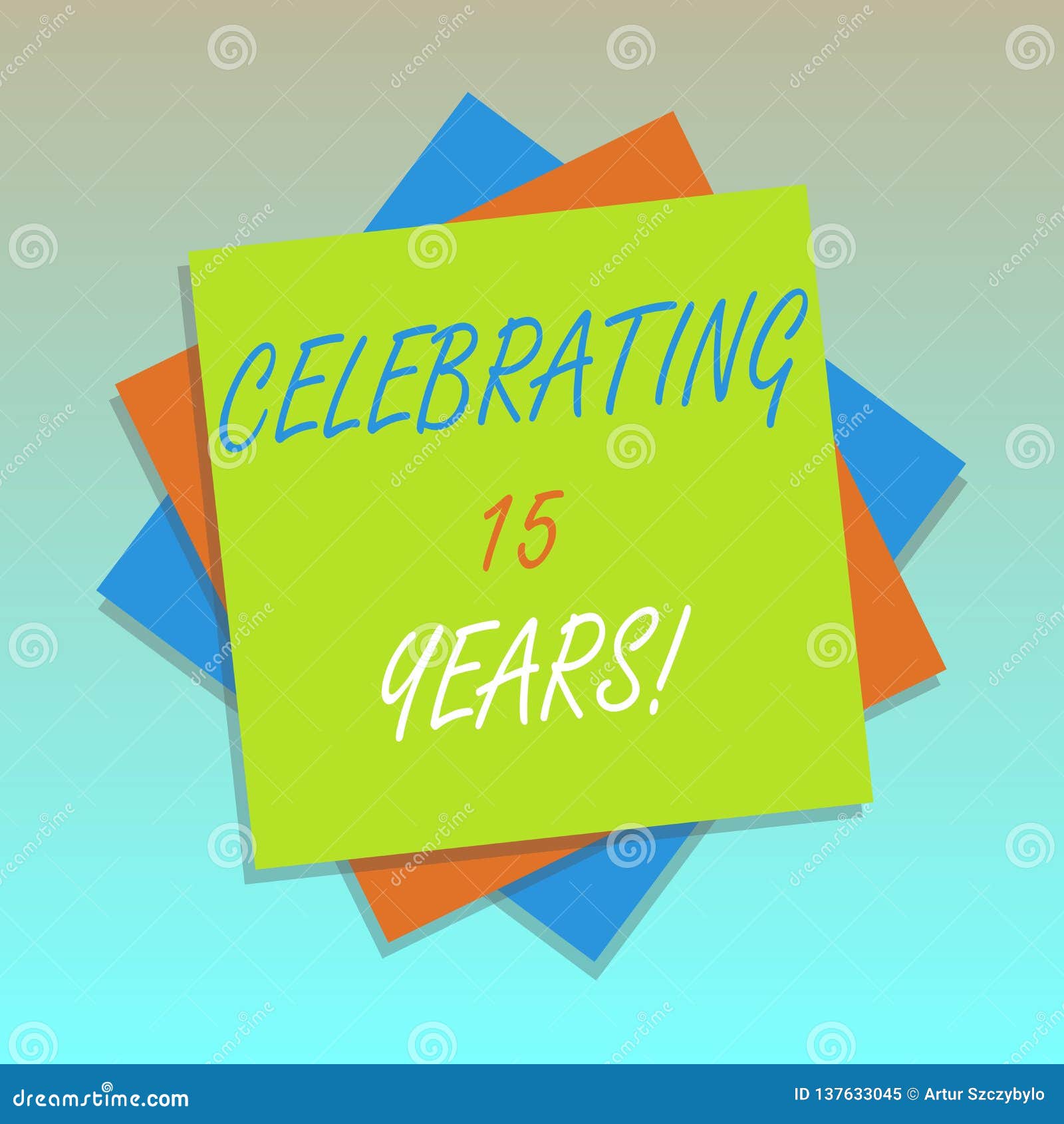 Handwriting Text Celebrating 15 Years. Concept Meaning Commemorating a ...