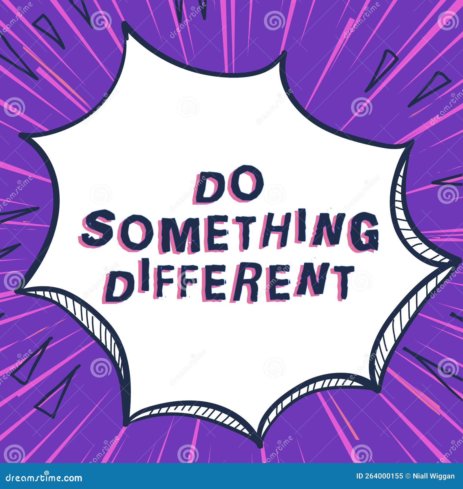 Handwriting Text Do Something Different. Word for Be Unique Think Outside of the Box Have Some ...