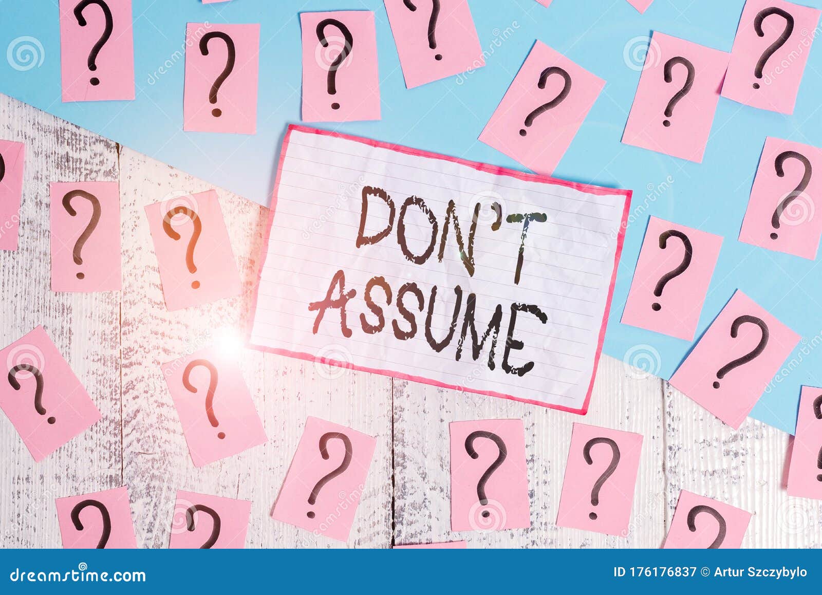 Handwriting Text Don T Assume. Concept Meaning Do Not Accept Something ...