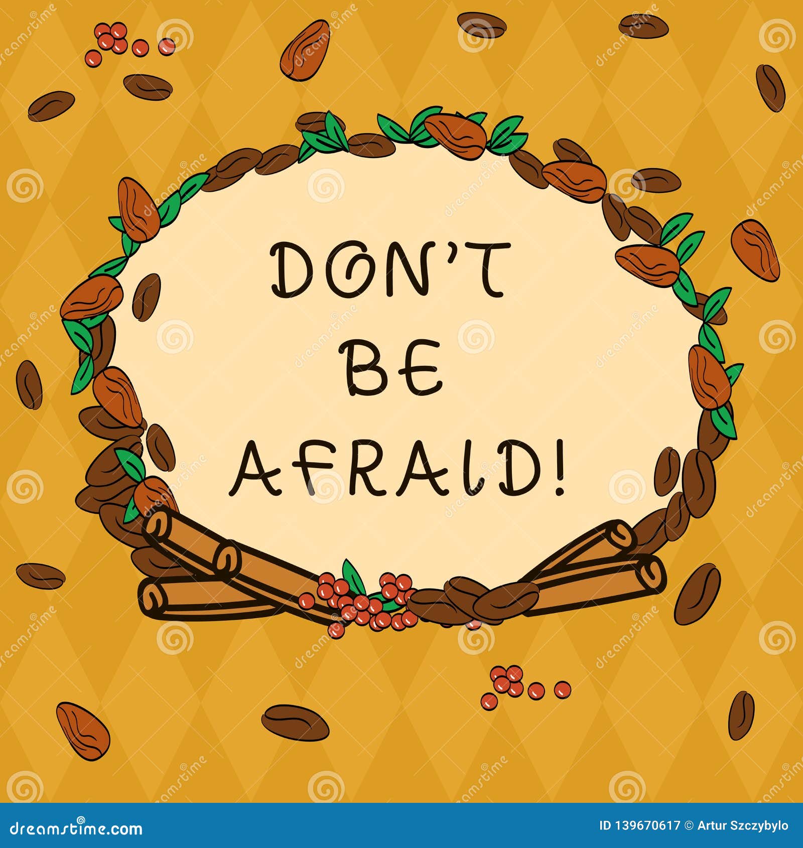 Handwriting Text Don T Be Afraid. Concept Meaning Optimistic Motivated ...