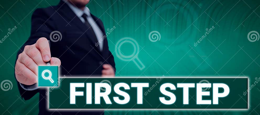 Sign Displaying First Step. Business Idea Pertaining To the Start of a Certain Process or ...