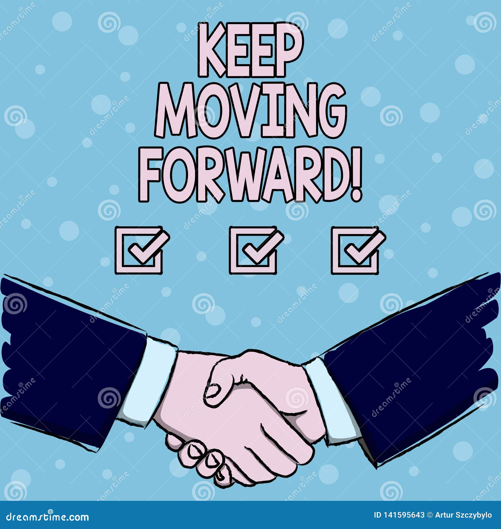 Handwriting Text Keep Moving Forward. Concept Meaning Optimism Progress ...