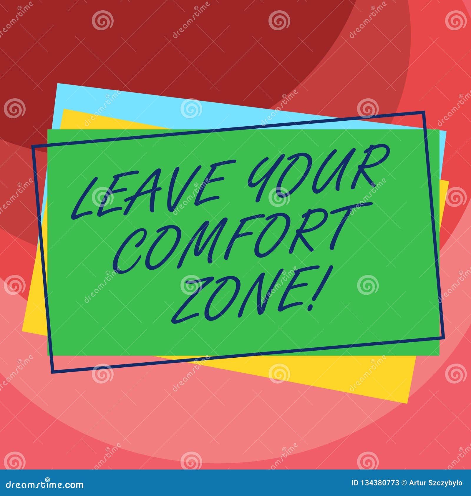 Handwriting Text Leave Your Comfort Zone. Concept Meaning Make Changes ...