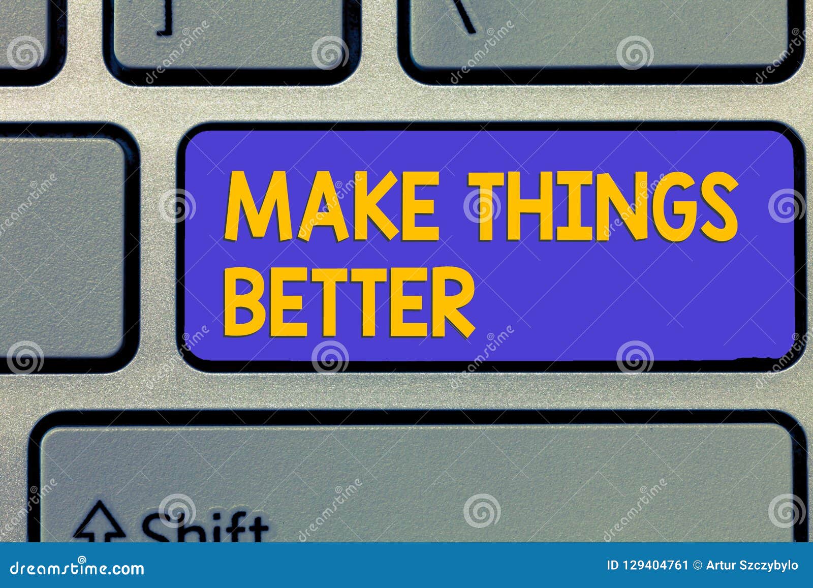 Handwriting Text Make Things Better. Concept Meaning Do Something To ...
