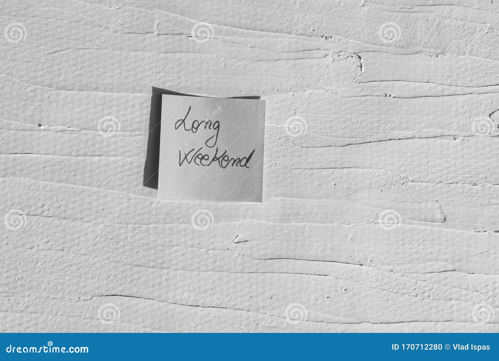 Handwriting Text on Memo Post Reminder. Long Weekend on Paper, on White ...