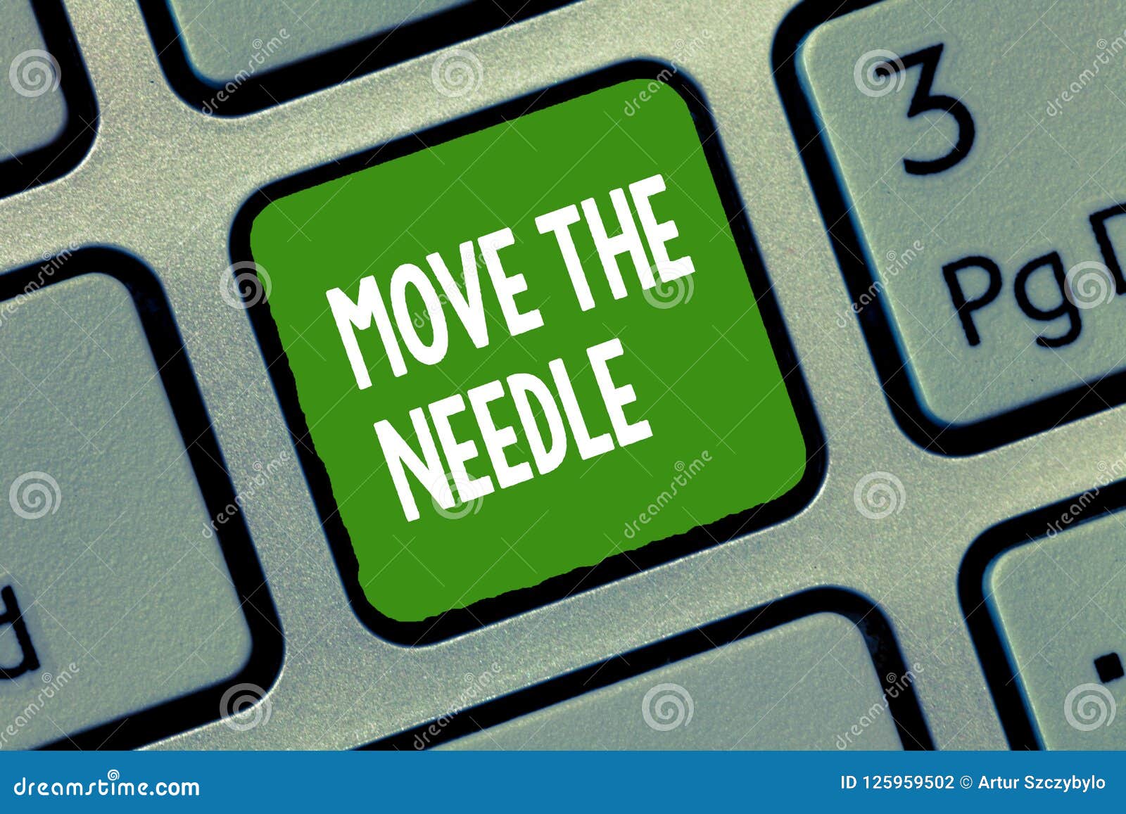 Handwriting Text Move the Needle. Concept Meaning Make a Noticeable ...