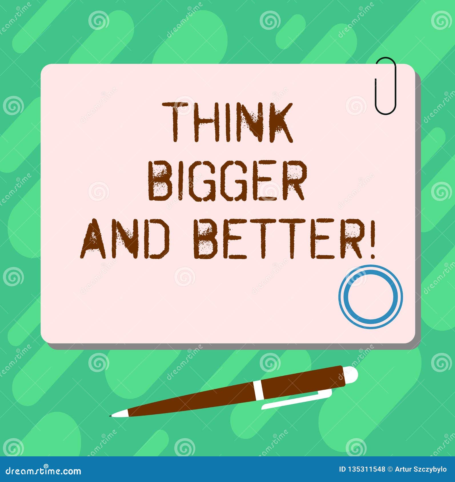 Handwriting Text Think Bigger and Better. Concept Meaning Have More ...