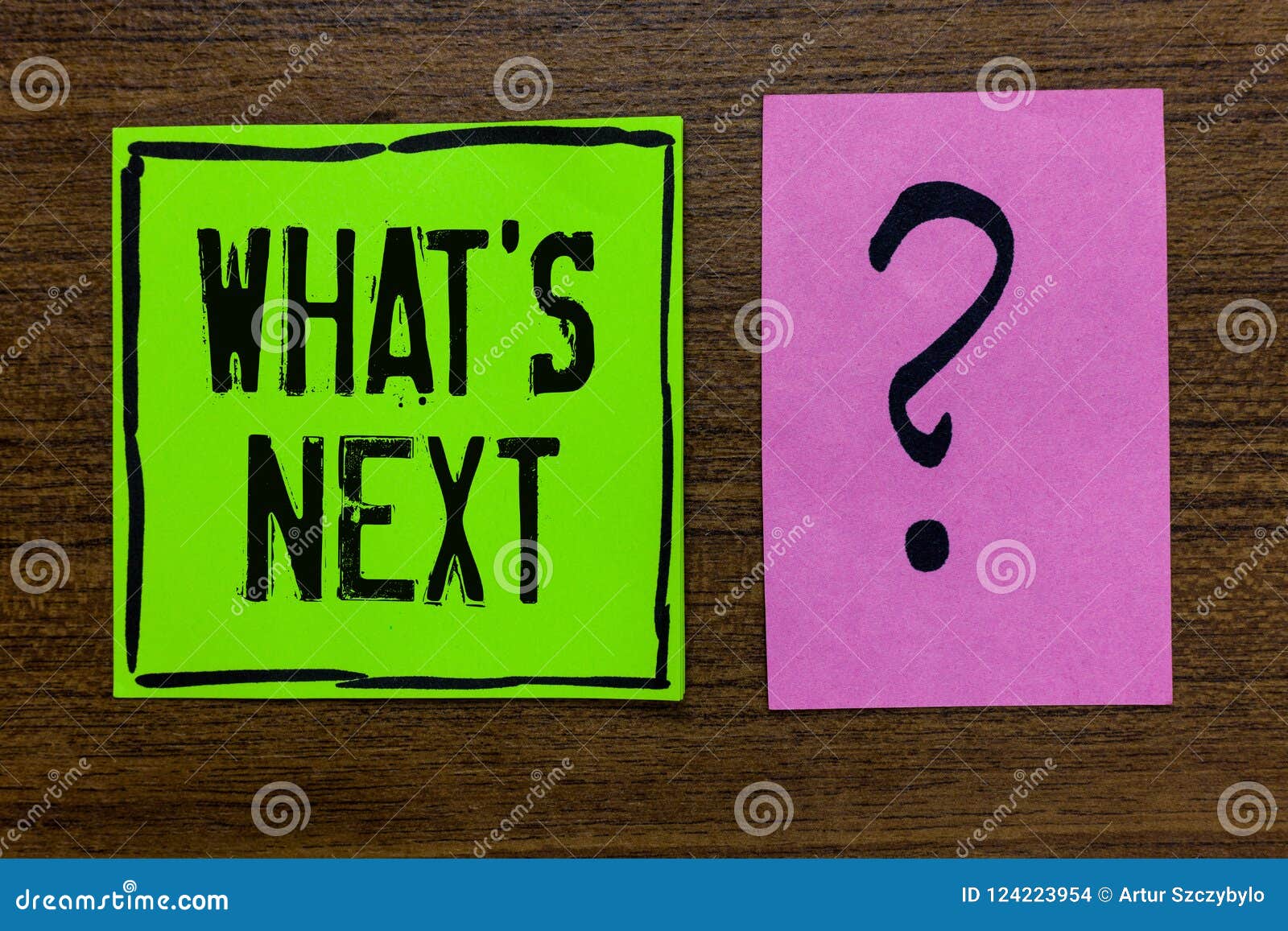 Handwriting Text What S is Next. Concept Meaning Asking Whatever Comes ...