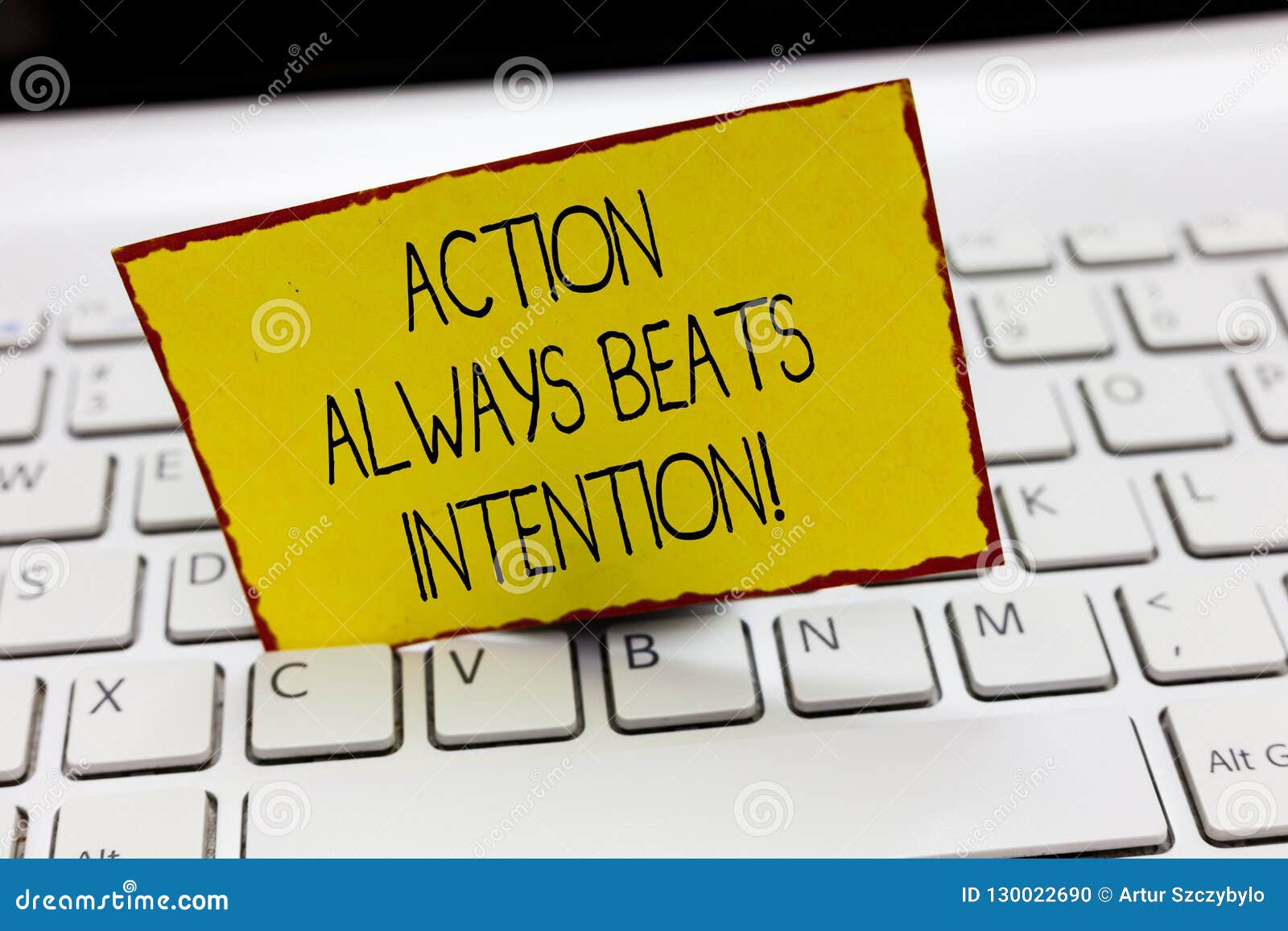 Handwriting Text Writing Action always Beats Intention. Concept Meaning ...