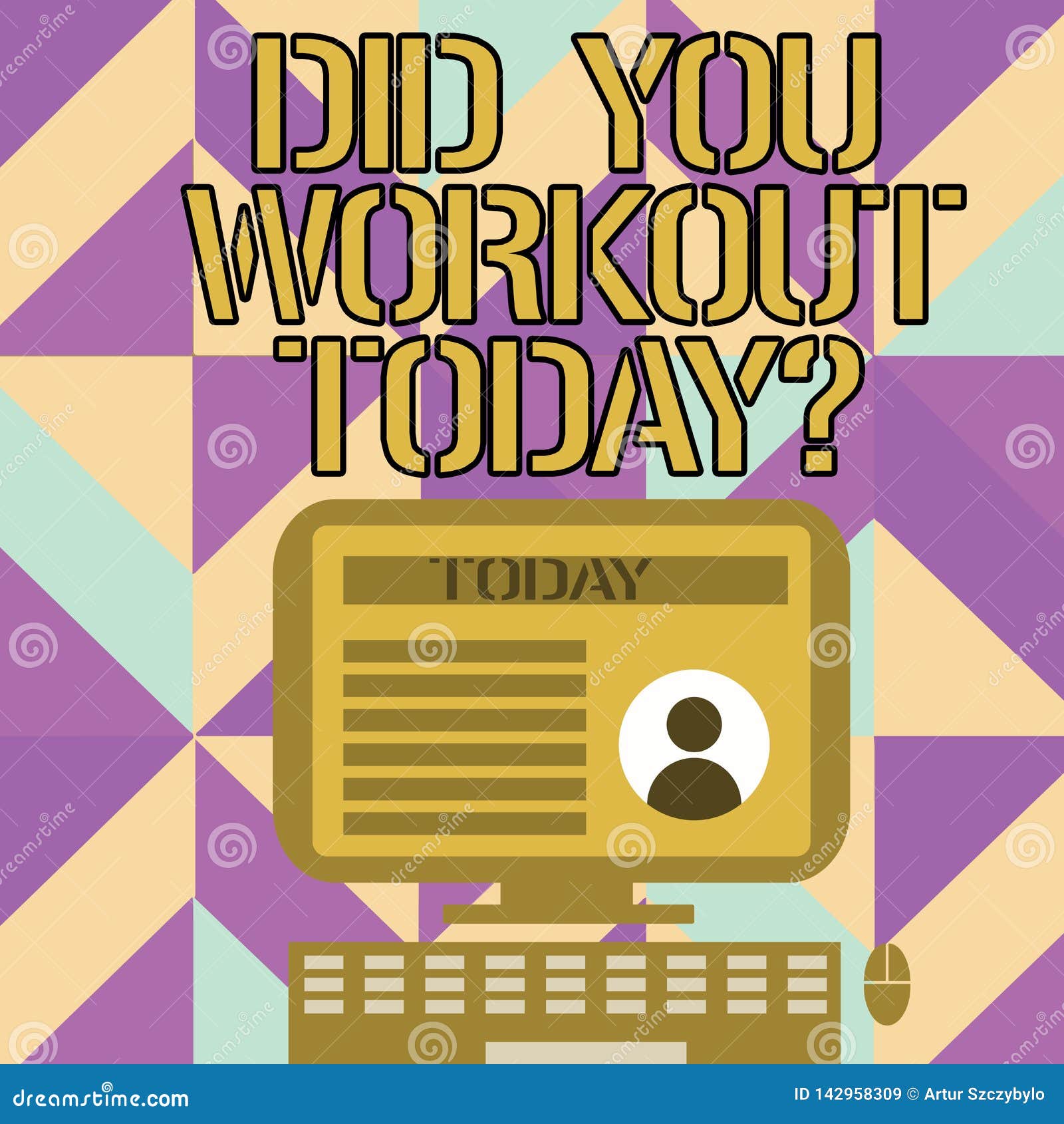 Handwriting Text Writing Did You Workout Today. Concept Meaning Asking ...