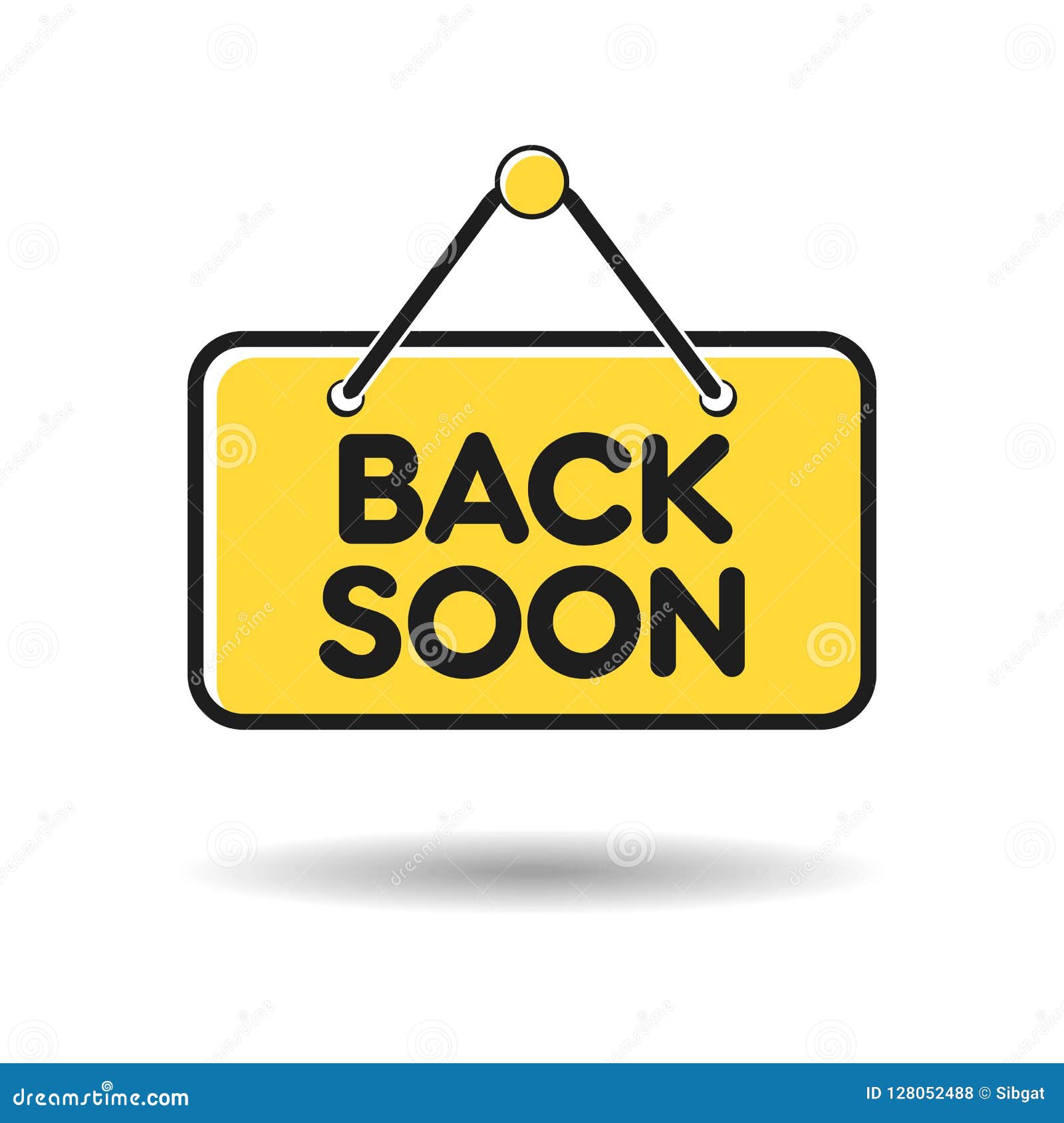 Text Be Back Soon Sign. Absent Break Closed. Information Sign. Vector ...
