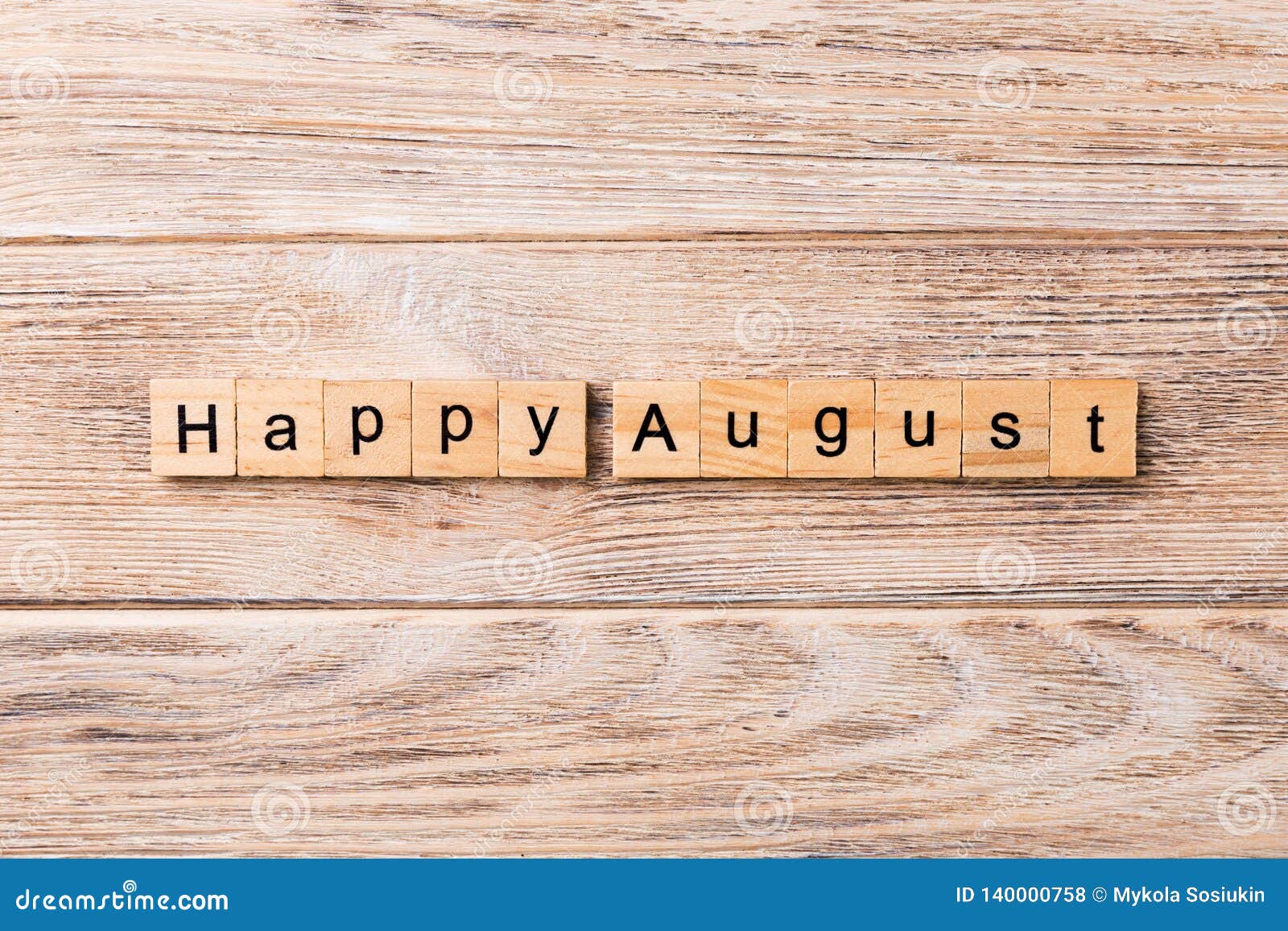 Happy August Word Written on Wood Block. Happy August Text on Table ...