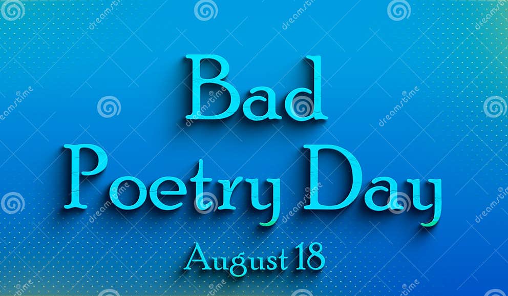 Happy Bad Poetry Day, August 18, Empty Space for Text, Copy Space Right ...