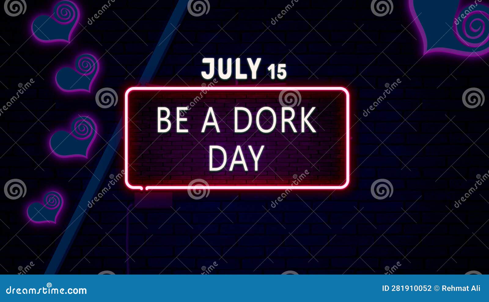 Happy Be a Dork Day, July 15. Calendar of July Neon Text Effect, Design ...