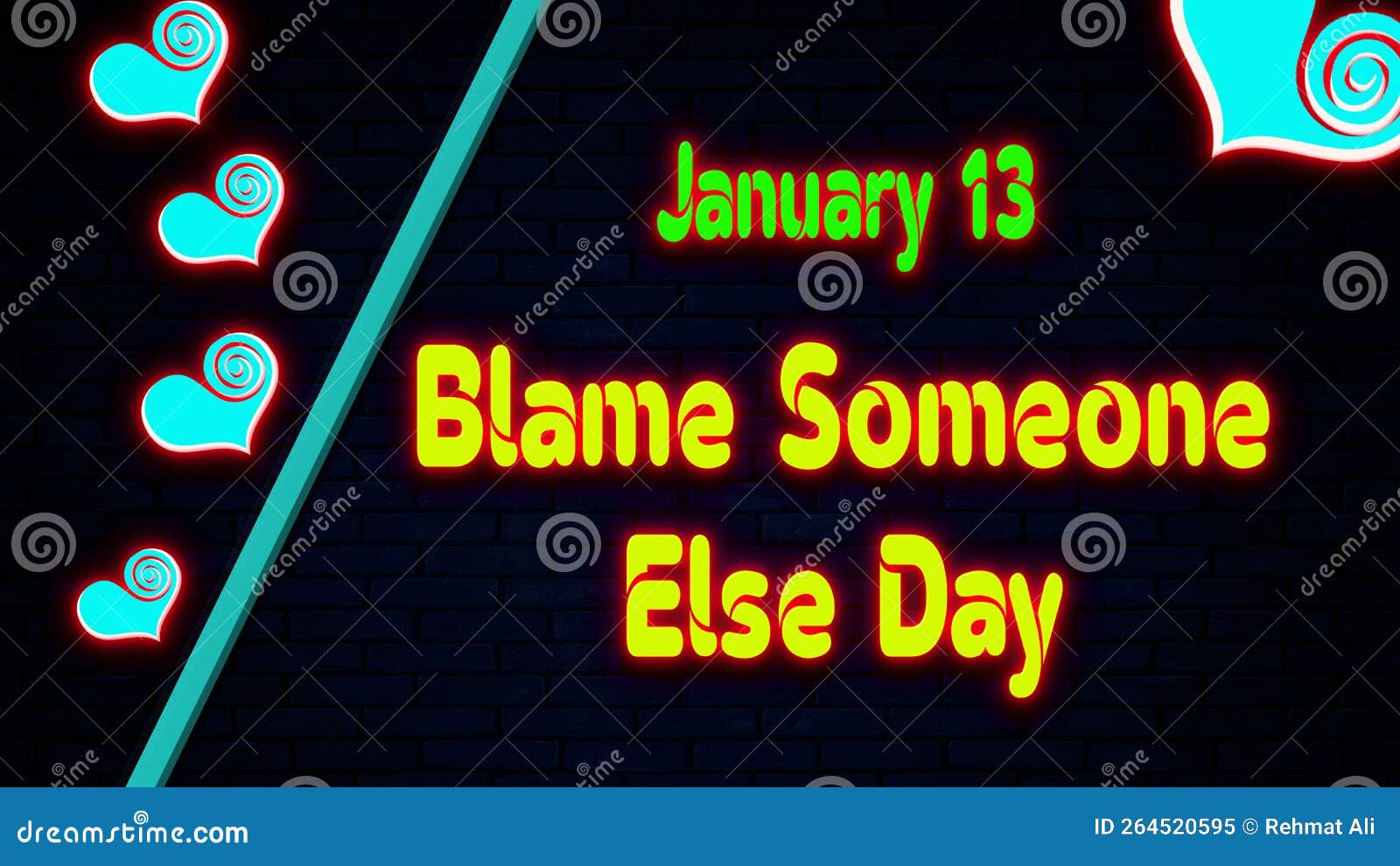 Happy Blame Someone Else Day, January 13. Calendar of January Neon Text ...