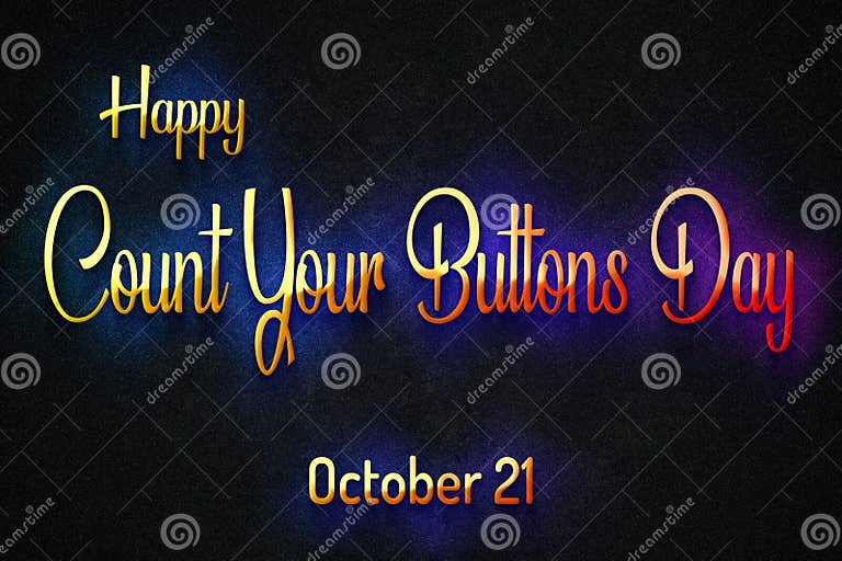 Happy Count Your Buttons Day, October 21, Empty Space for Text, Copy ...