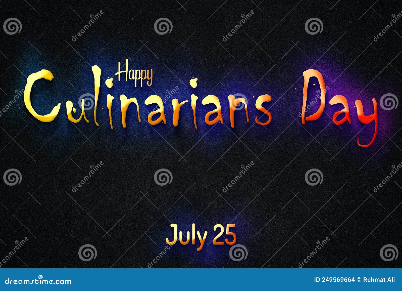 Happy Culinarians Day, July 25. July Calendar on Workplace Neon Text ...