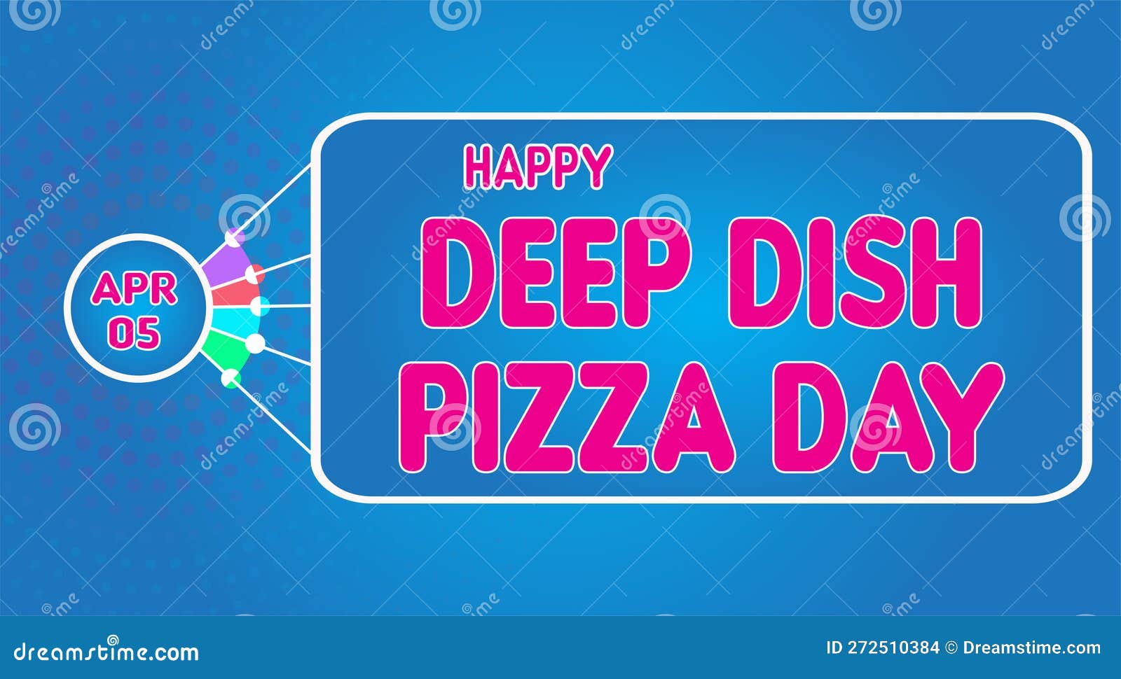 Happy Deep Dish Pizza Day April 05 Calendar Of April Retro Text