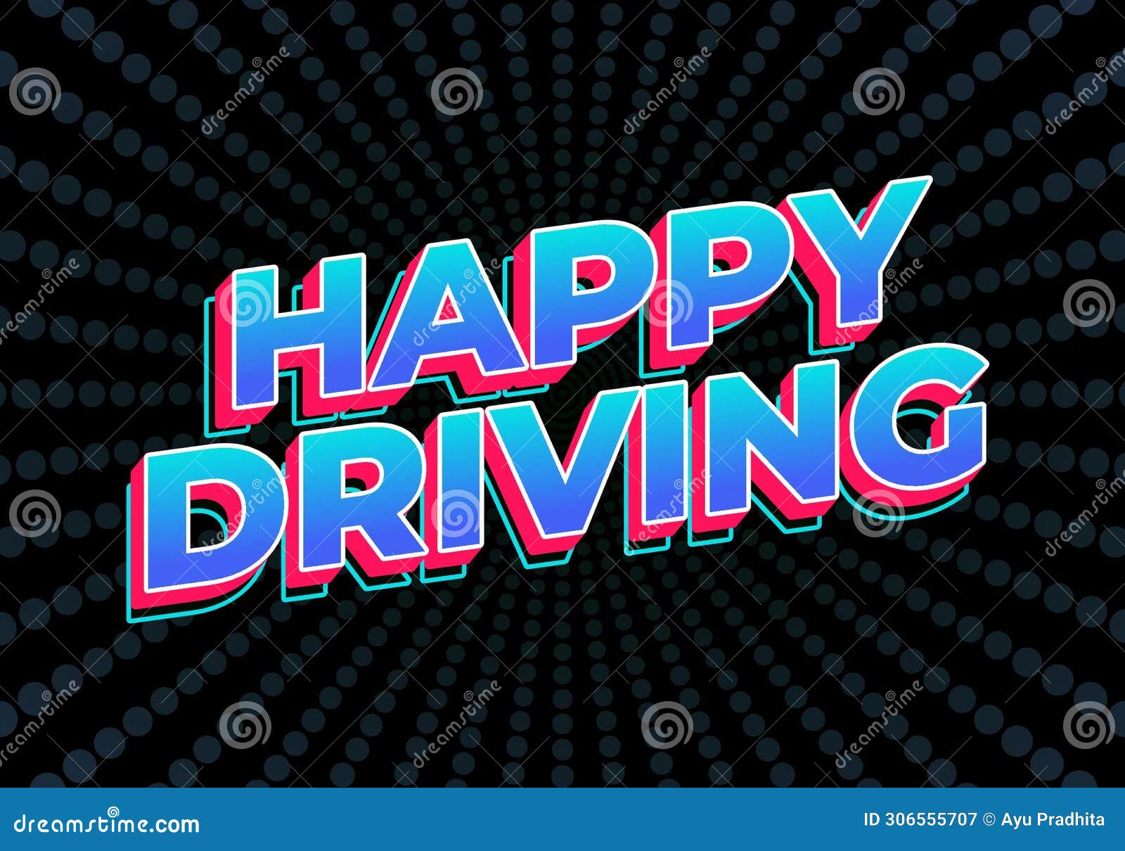 Happy Driving. Text Effect in Eye Catching Color and 3D Effect Stock ...