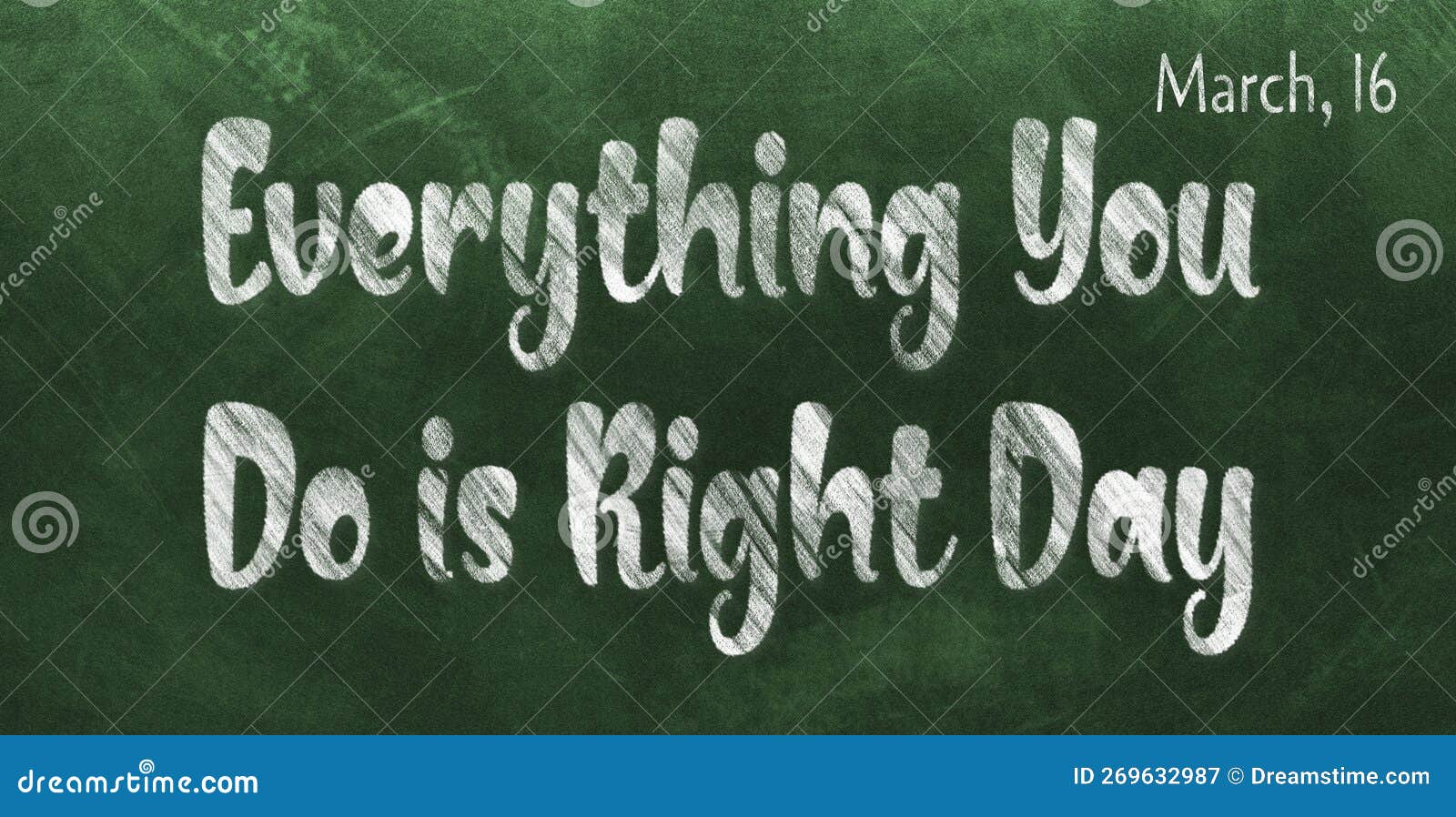 Happy Everything You Do is Right Day, March 16. Calendar of March Chalk Text Effect, Design ...