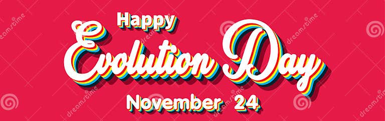 Happy Evolution Day, November 24. Calendar of November Retro Text Effect, Vector Design Stock ...