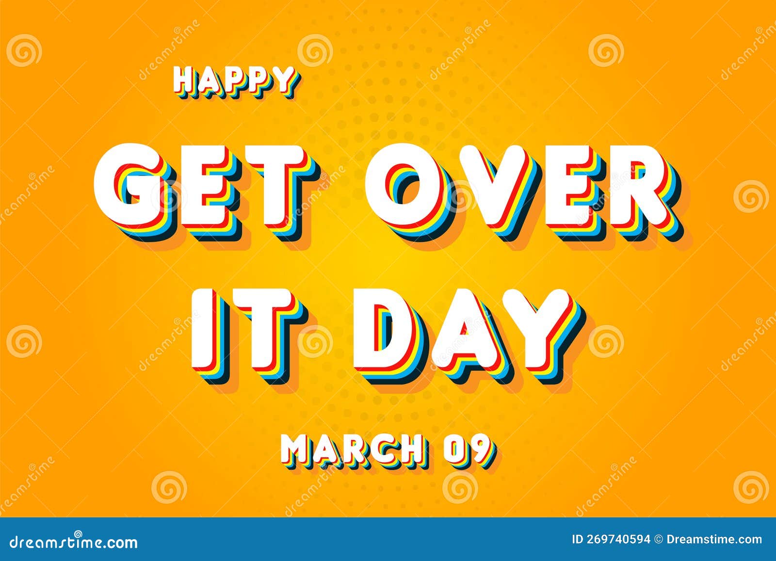 Happy Get Over it Day, March 09. Calendar of March Retro Text Effect ...