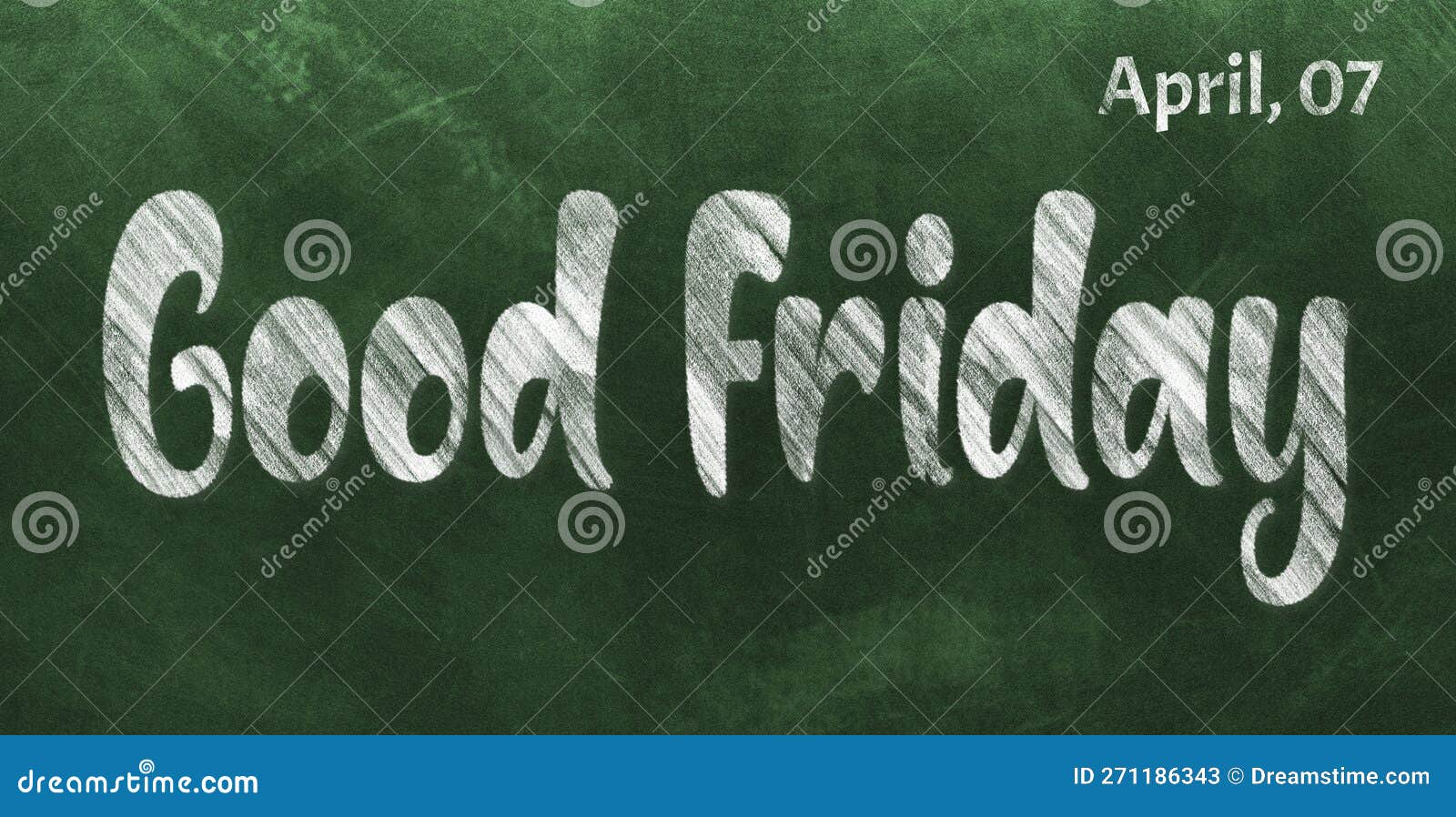 Happy Good Friday, April 07. Calendar of April Chalk Text Effect ...