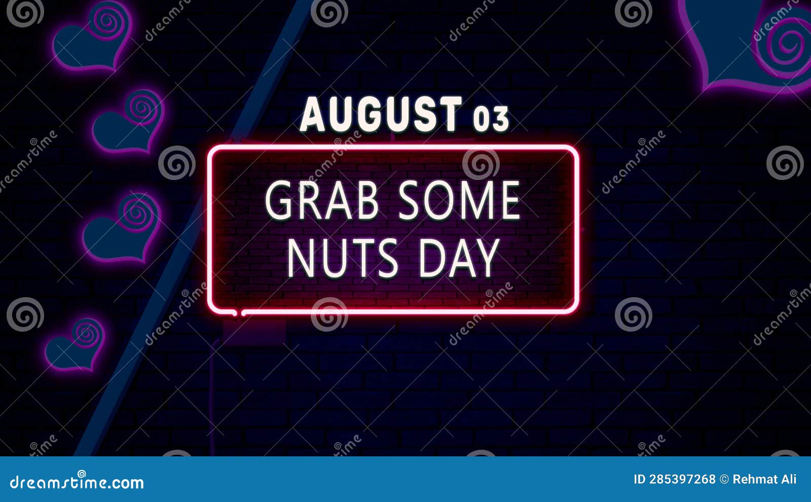 Happy Grab Some Nuts Day, August 03. Calendar of August Neon Text ...