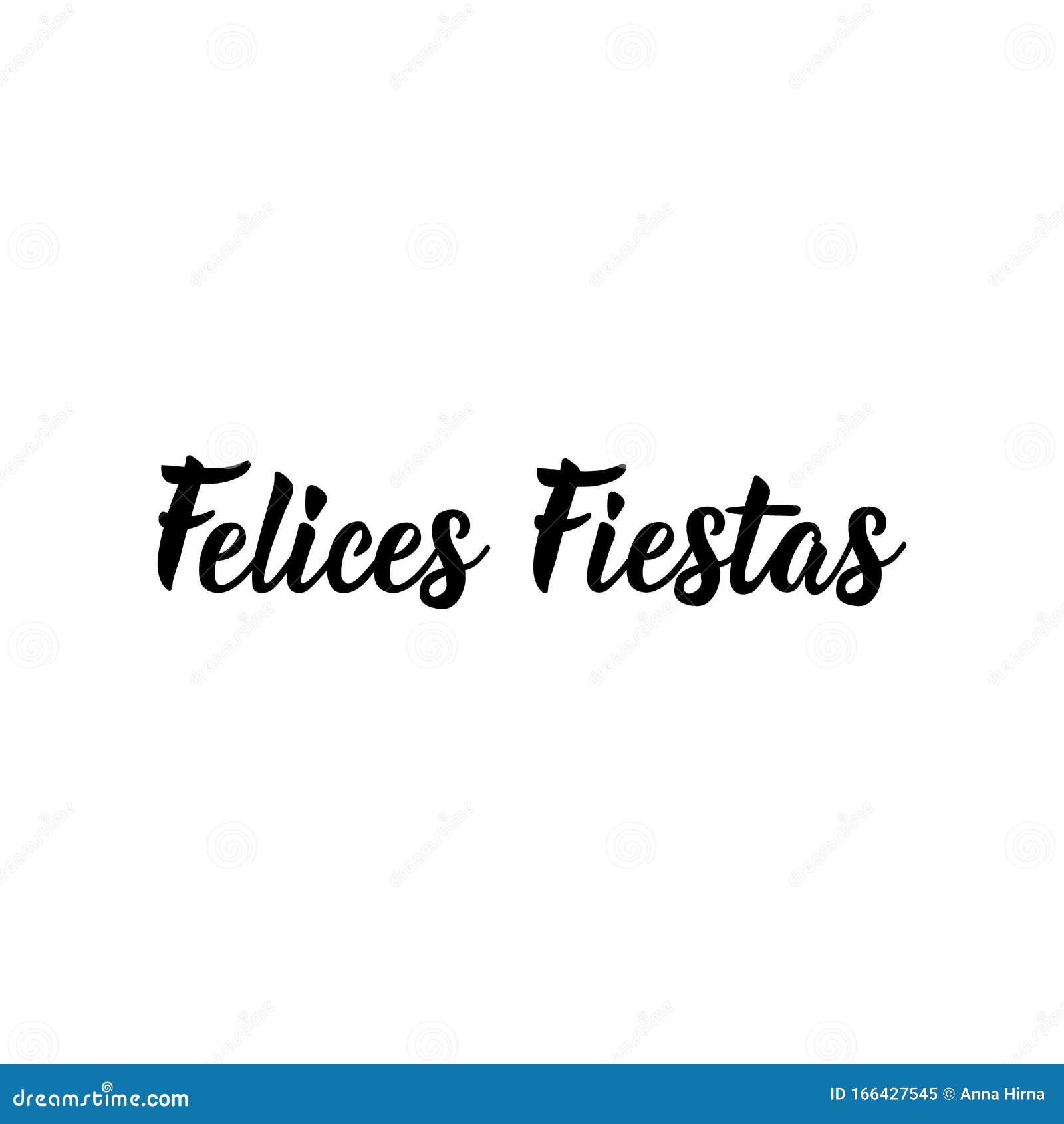 Felices Fiestas Calligraphy Hand Lettering Isolated On White. Happy ... Felices Fiestas Calligraphy Hand Lettering Isolated On White. Happy ...