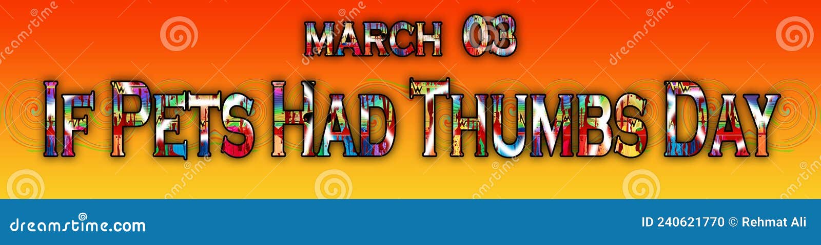 03 March, If Pets Had Thumbs Day, Text Effect on Background Stock ...