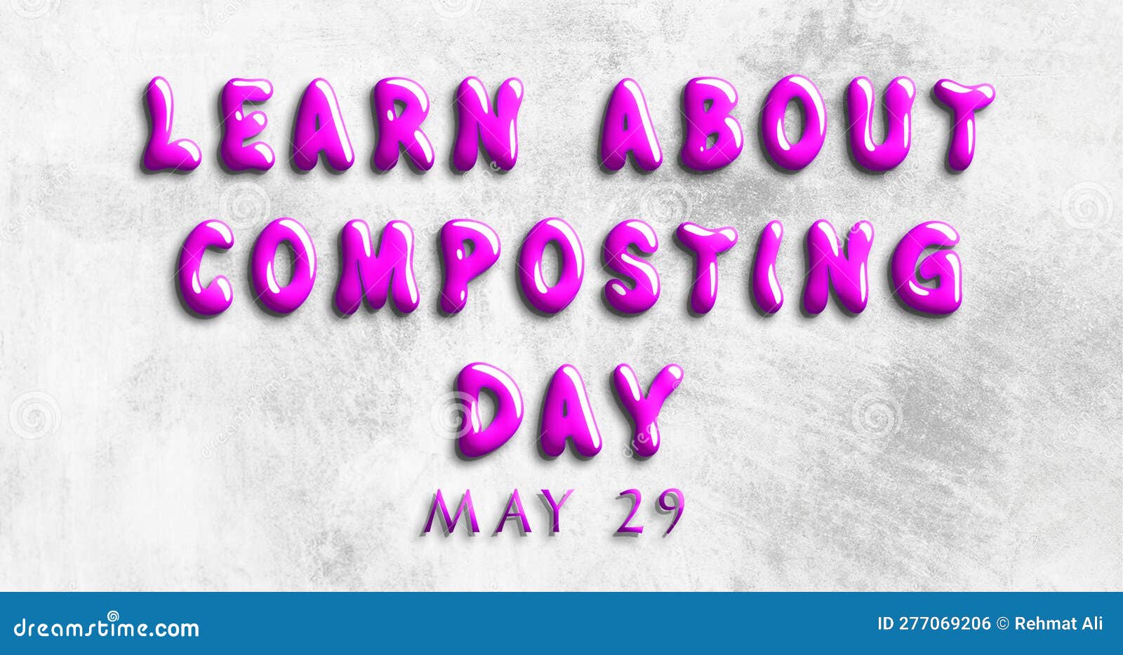 Happy Learn about Composting Day, May 29. Calendar of May Water Text ...