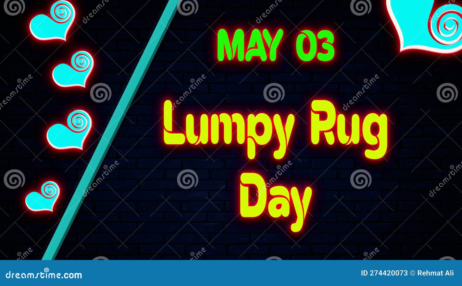 Happy Lumpy Rug Day, May 03. Calendar of May Neon Text Effect, Design ...