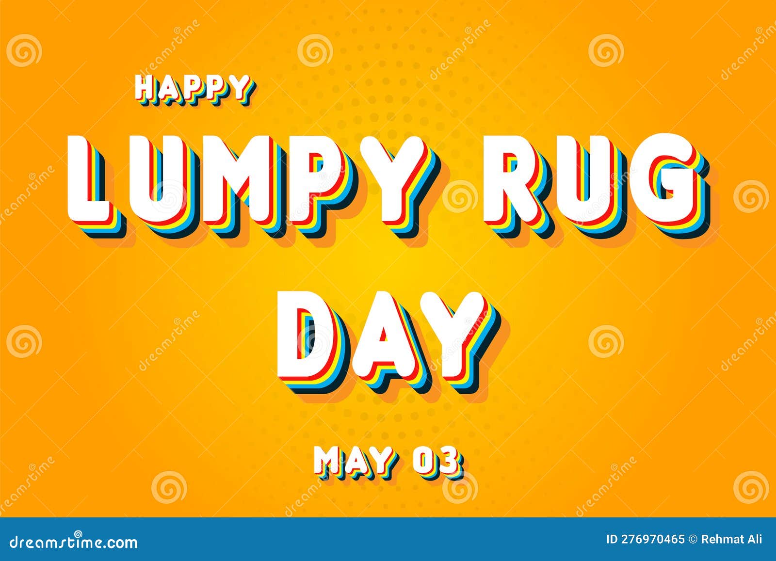 Happy Lumpy Rug Day, May 03. Calendar of May Retro Text Effect, Vector ...