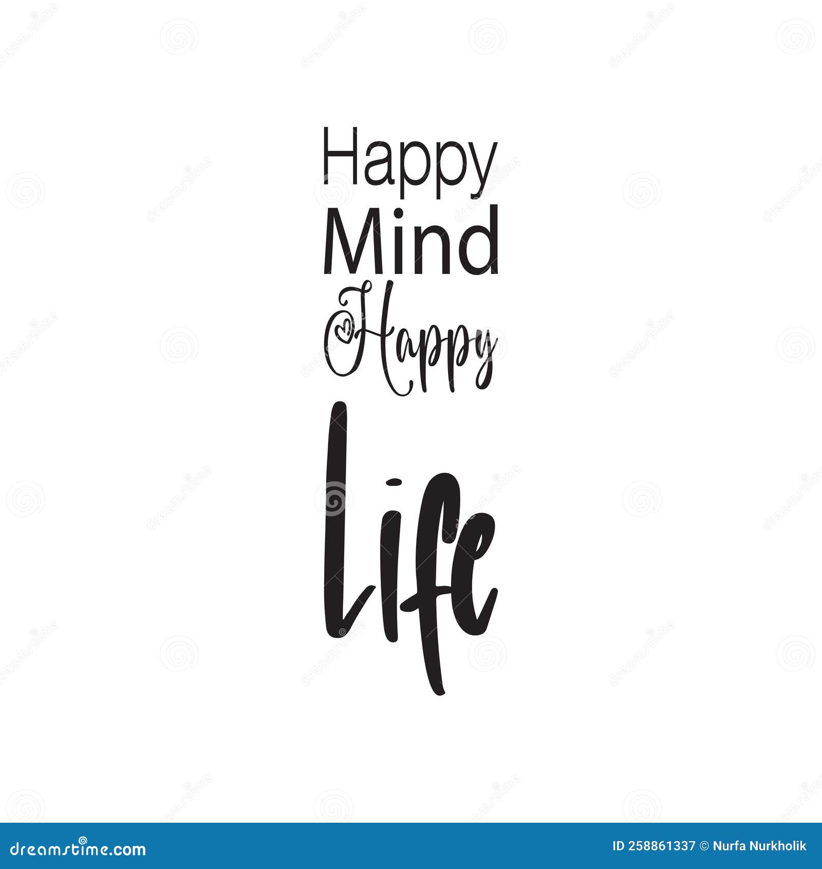 Happy Mind Happy Life Black Lettre Illustration de Vecteur ...