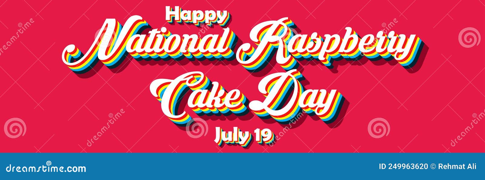 Happy National Raspberry Cake Day, July 19. Calendar of July Month on ...
