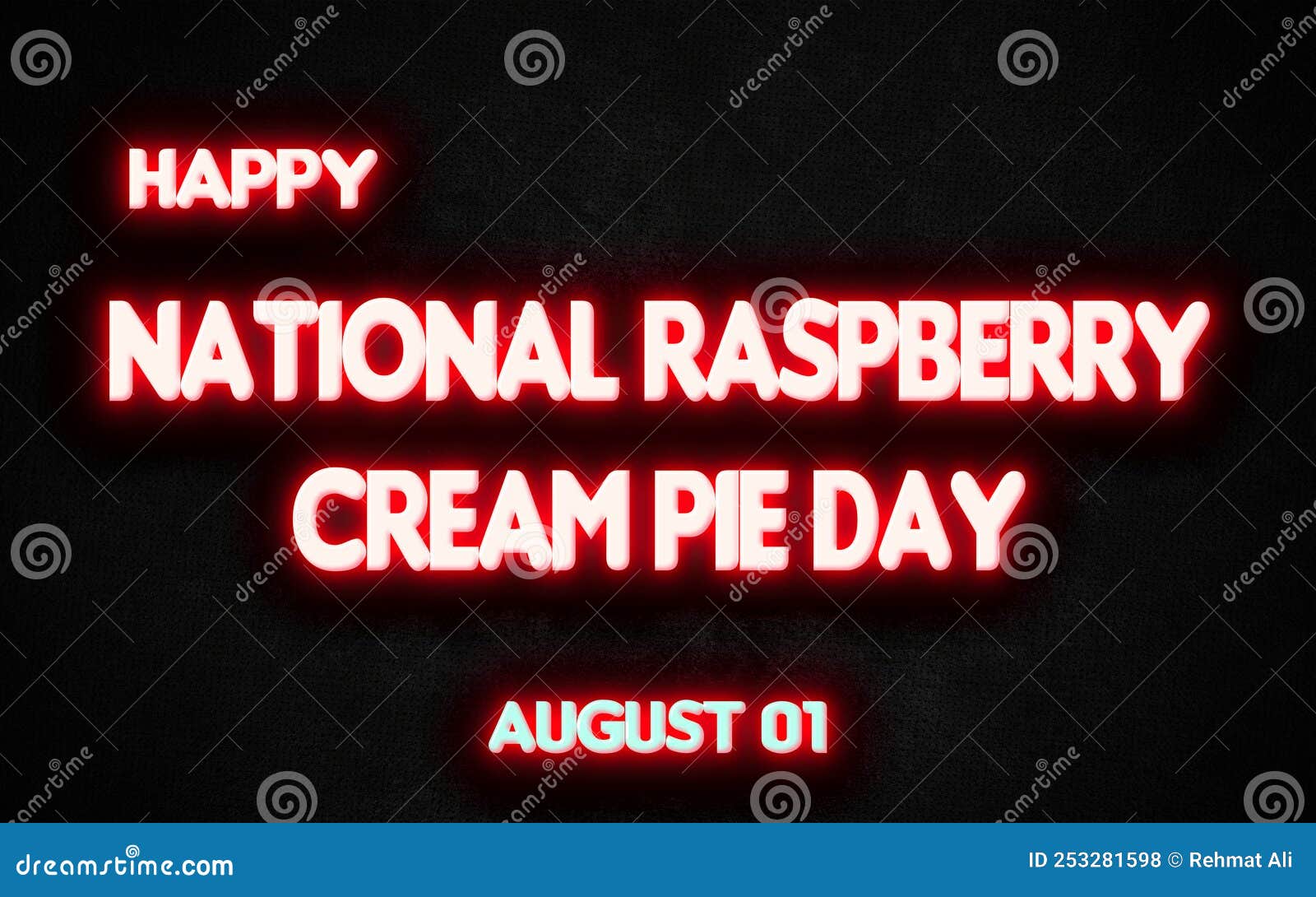 Happy National Raspberry Cream Pie Day, Holidays Month of August Neon ...