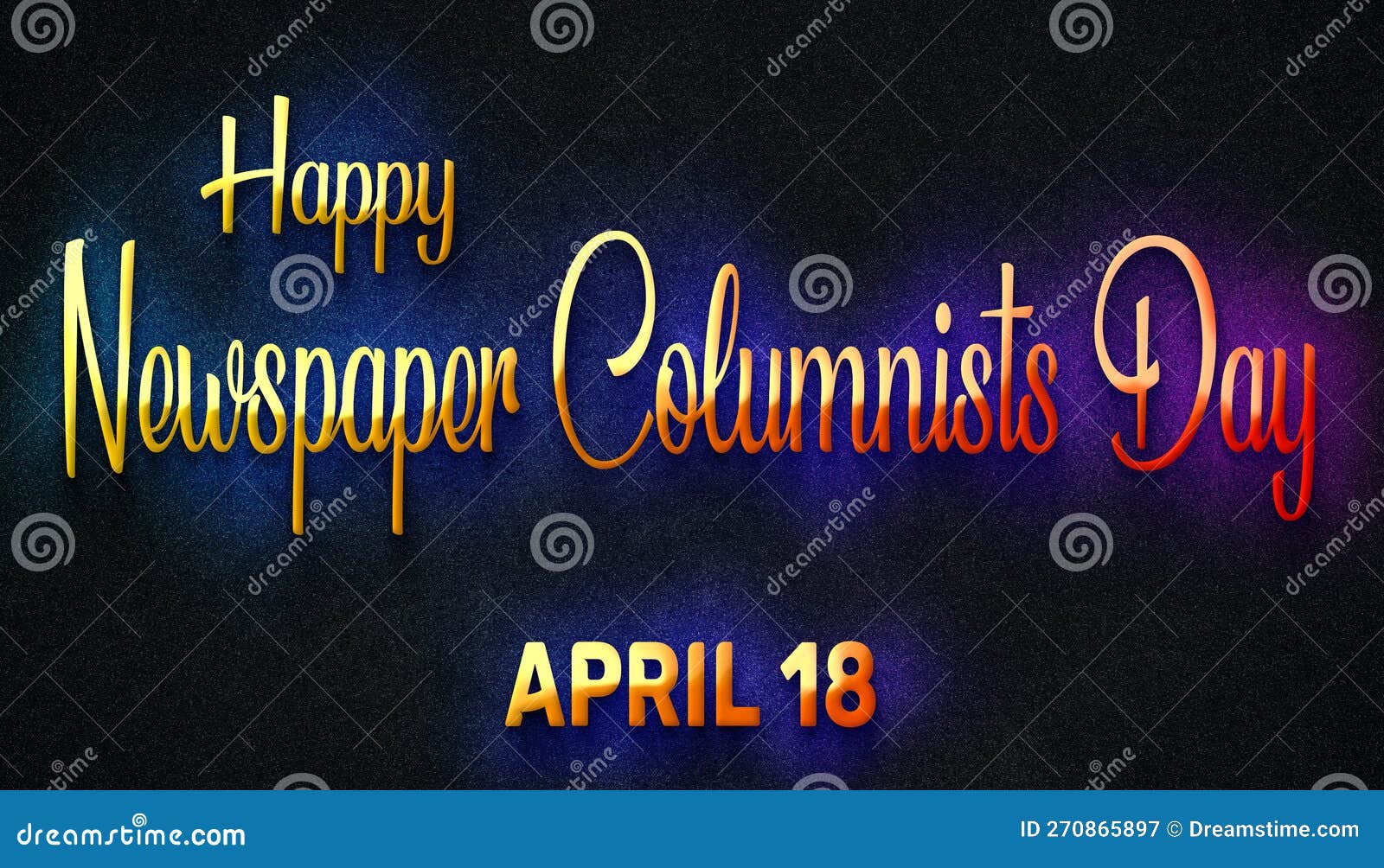 Happy Newspaper Columnists Day, April 18. Calendar of April Neon Text ...