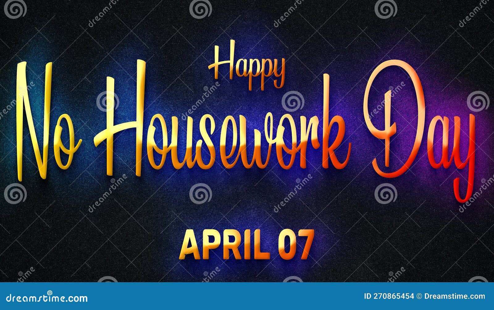 Happy No Housework Day, April 07. Calendar of April Neon Text Effect ...