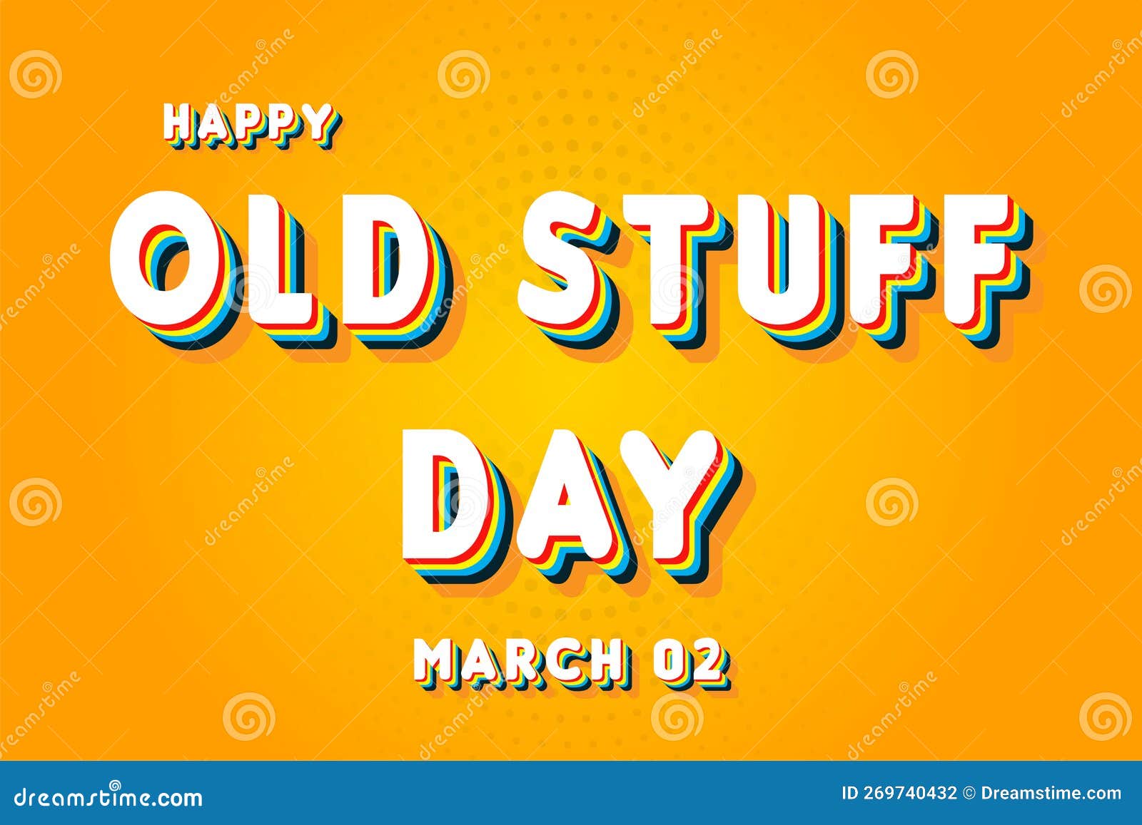 Happy Old Stuff Day, March 02. Calendar of March Retro Text Effect ...