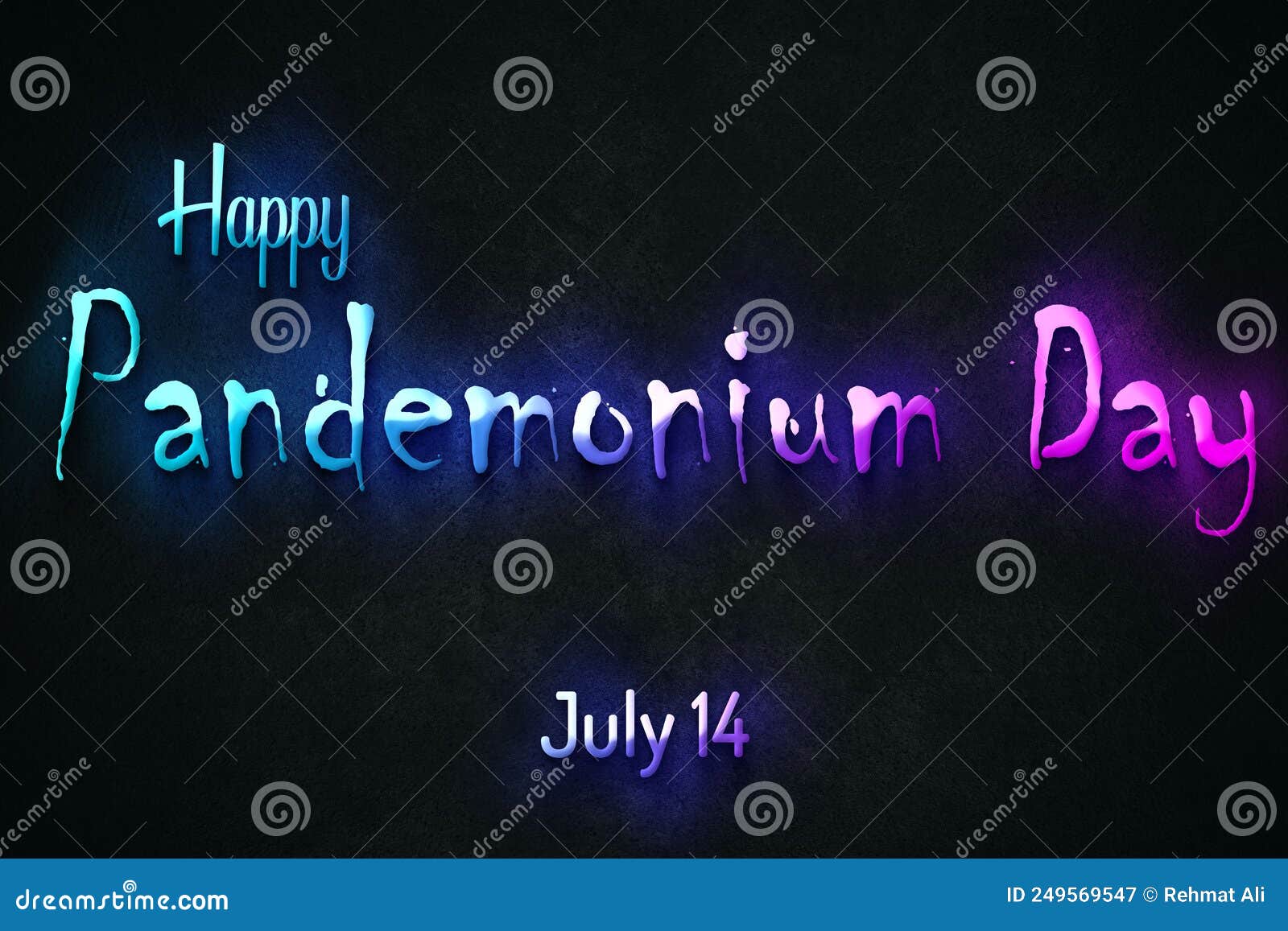 Happy Pandemonium Day, July 14. July Calendar on Workplace Neon Text ...