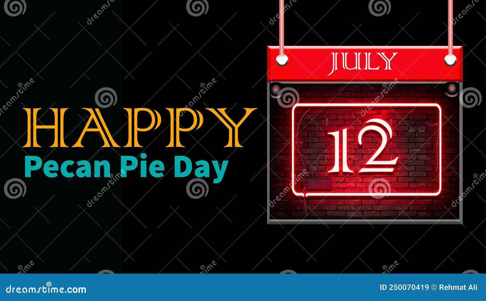 Happy Pecan Pie Day, July 12. Calendar of July Month on Workplace Neon ...